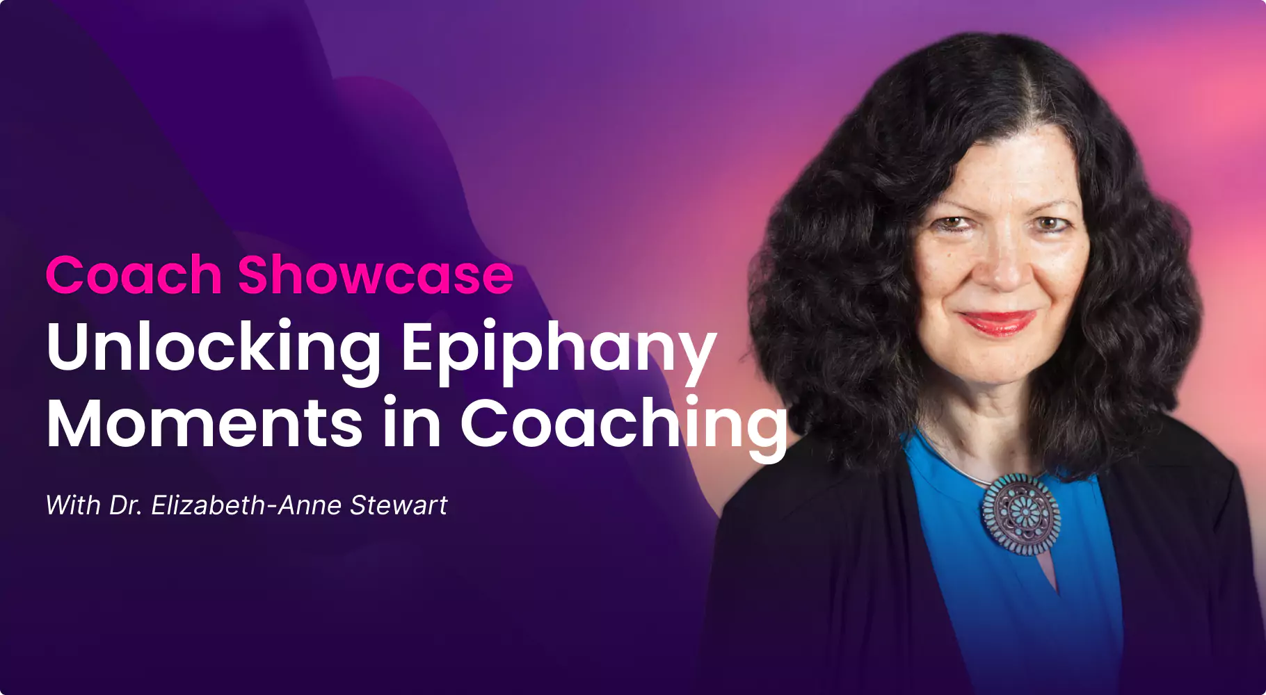 Dr. Elizabeth-Anne Stewart - Coaching Enablement Platform